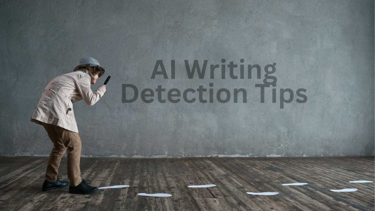 7 AI Writing Detection Tips - Avoid AI in Text as a Writer